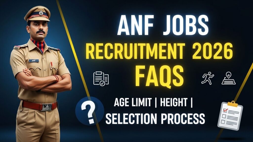 ANF Recruitment FAQs 2026 – Age Limit, Selection Process & Documents ...